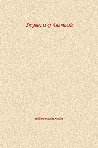 Fragments of Anamnesia by William Horden | Goodreads