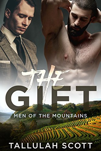 The Gift (Men of the Mountains, #3) by Tallulah Scott | Goodreads