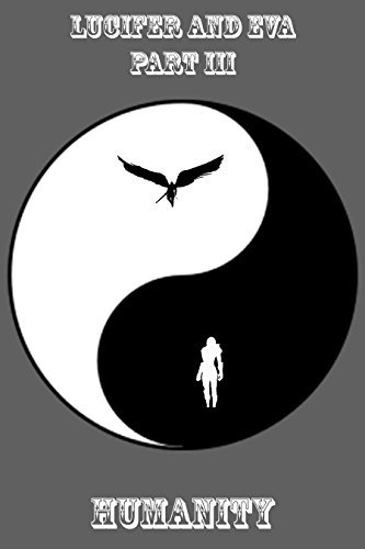 Humanity: Lucifer and Eva part III by Eric Zeigler | Goodreads
