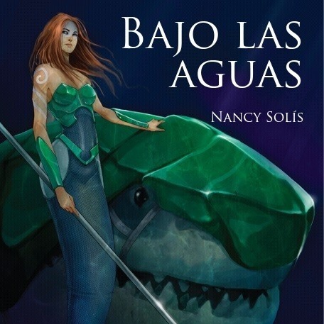 Bajo las aguas by Nancy Solís | Goodreads
