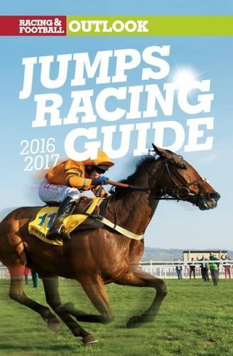 Racing & Football Outlook Jumps Racing Guide 2016-17 by Nicholas Watts ...