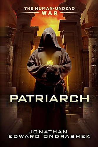 Patriarch by Jonathan Edward Ondrashek | Goodreads