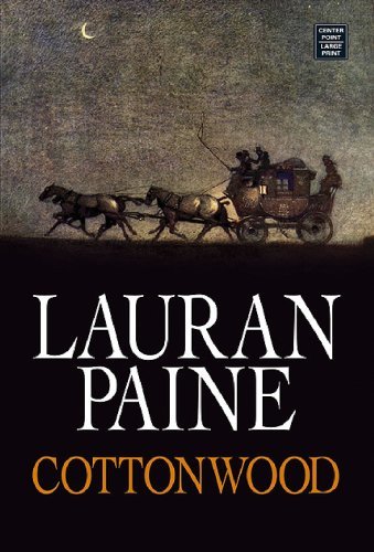 Cottonwood (Center Point Western Complete) by Lauran Paine | Goodreads
