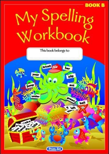 My Spelling Workbook: Book B by RIC Publications | Goodreads