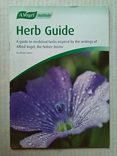 Herb Guide: A Guide to Medicinal Herbs Inspired by the Writings of ...