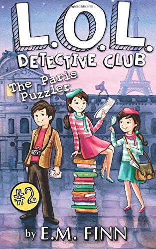 The Paris Puzzler (LOL Detective Club) by E.M. Finn | Goodreads