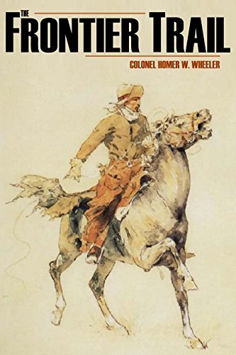 The Frontier Trail (Abridged, Annotated) by Homer W. Wheeler | Goodreads