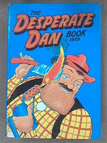 The Desperate Dan Book 1979 by D.C. Thomson & Company Limited | Goodreads