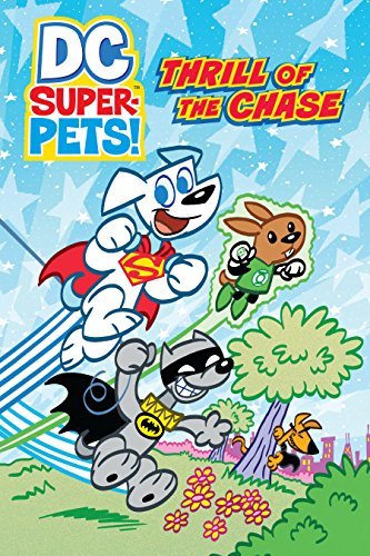Thrill of the Chase (DC Super Pets) by Sarah Hines Stephens | Goodreads