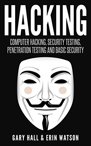 Hacking: Computer Hacking, Security Testing, Penetration Testing and ...
