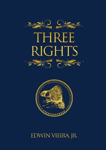 Three Rights by Edwin Vieira Jr. | Goodreads