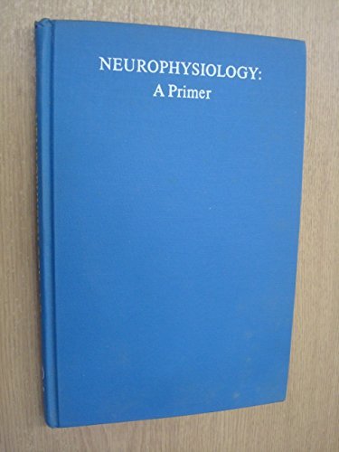 Neurophysiology: A Primer by C.F. Stevens | Goodreads