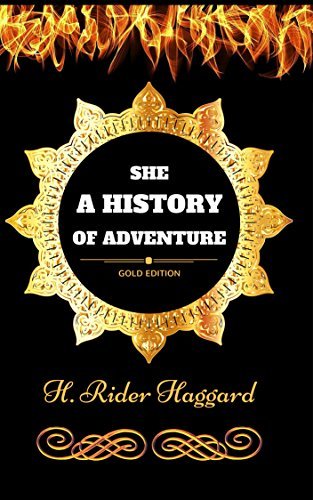 She: A History of Adventure by H. Rider Haggard | Goodreads
