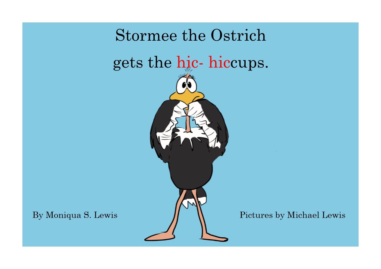 Stormee the Ostrich gets the hic- hiccups by Moniqua Lewis | Goodreads
