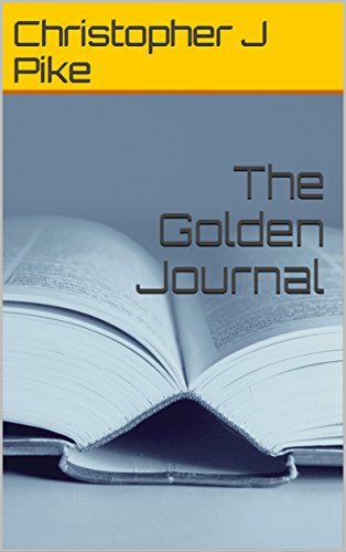 The Golden Journal by Christopher J. Pike | Goodreads