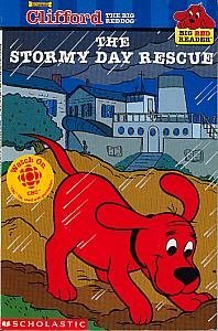 Clifford the Big Red Dog - Big Red Reader: Stormy Day Rescue by Norman ...