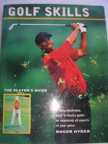 Golf Skills : The Players Guide by Roger Hyder | Goodreads