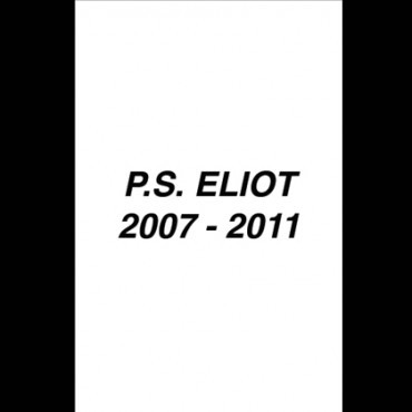 The Oral History of P.S. Eliot: 2007-2011 by Jenn Pelly | Goodreads