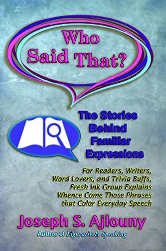 Who Said That?: The Stories Behind Familiar Expressions: For Readers ...