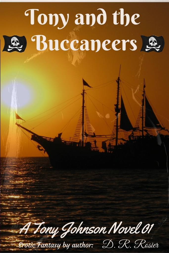 Tony and the Buccaneers (Tony Johnson, #1) by D.R. Rosier | Goodreads