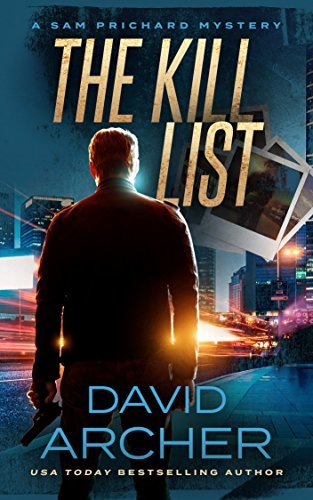 The Kill List (Sam Prichard #3) by David Archer | Goodreads