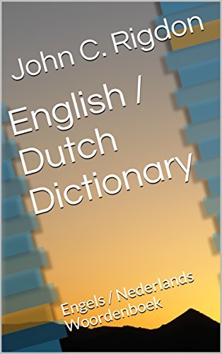 English / Dutch Dictionary: Engels / Nederlands Woordenboek by John C ...