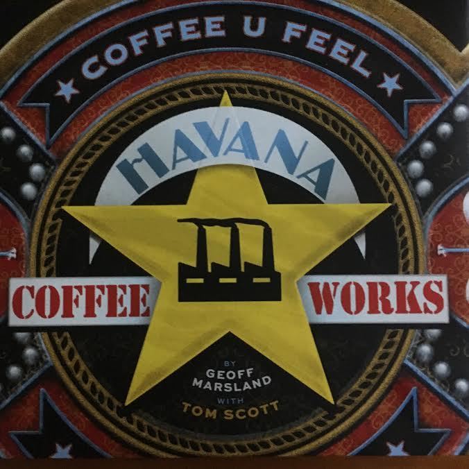 Havana Coffee Works by Geoff Marsland | Goodreads