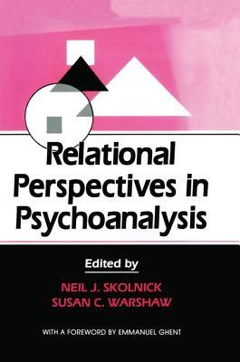 Relational Perspectives in Psychoanalysis by Neil J Skolnick | Goodreads