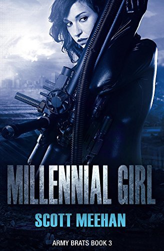 Millennial Girl (Army of One Book 2) by Scott Meehan | Goodreads