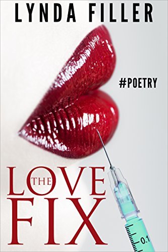 The Love Fix: In Poetry and Photographs by Lynda Filler | Goodreads