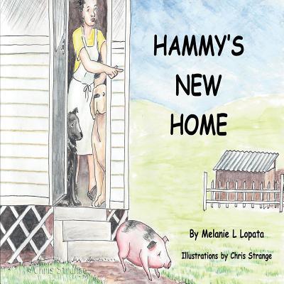 Hammy's New Home by Melanie L Lopata | Goodreads