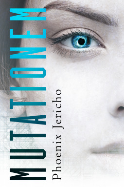 Mutationem by Phoenix Jericho | Goodreads