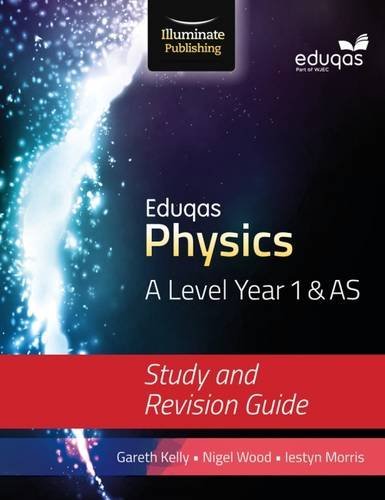 Eduqas Physics For A Level Year 1 & AS by Gareth Kelly | Goodreads
