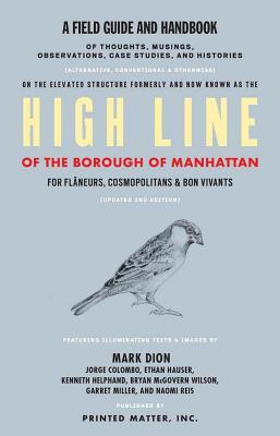 High Line: A Field Guide and Handbook: A Project by Mark Dion by Mark ...