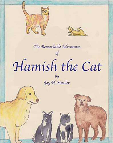 The Remarkable Adventures of Hamish the Cat by Jay N. Mueller | Goodreads