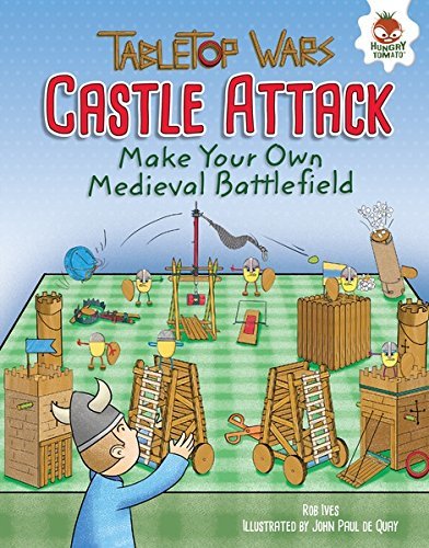Castle Attack: Make Your Own Medieval Battlefield by Rob Ives | Goodreads