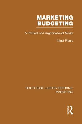Marketing Budgeting by Nigel F. Piercy | Goodreads