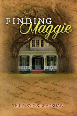 Finding Maggie by Terry Sykes-Bradshaw | Goodreads