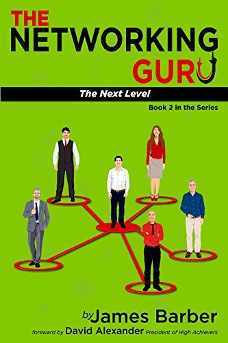 The Networking Guru: The Next Level by James Barber | Goodreads