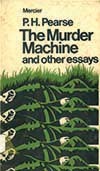 The Murder Machine and Other Essays by Pádraic Pearse | Goodreads