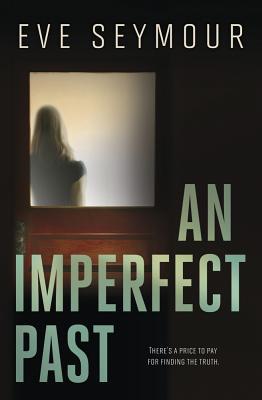 An Imperfect Past (Kim Slade #2) by Eve Seymour | Goodreads