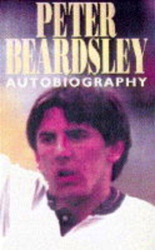 Peter Beardsley: My Life Story by Peter Beardsley | Goodreads