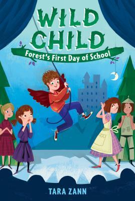 Wild Child: Forest's First Day of School (Wild Child, 2) by Tara Zann ...