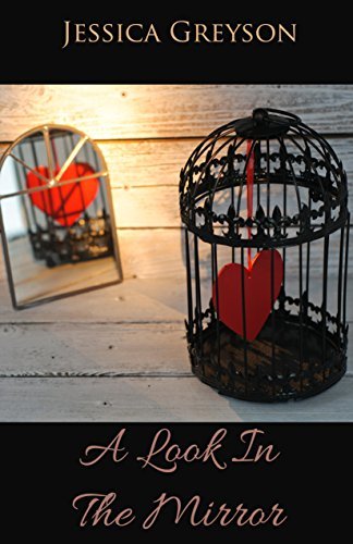 A Look In The Mirror by Jessica Greyson | Goodreads