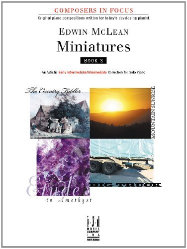 Miniatures, Book 3 (Composers In Focus, 3) by Edwin McLean | Goodreads