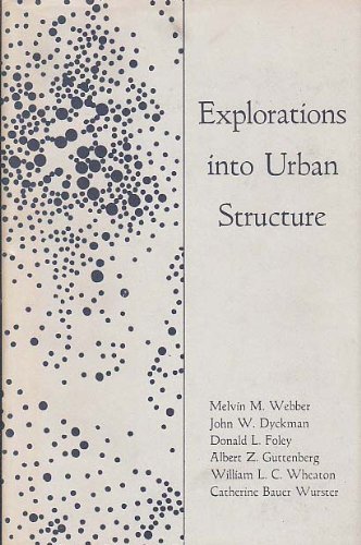 Explorations into Urban Structure by Melvin Webber | Goodreads