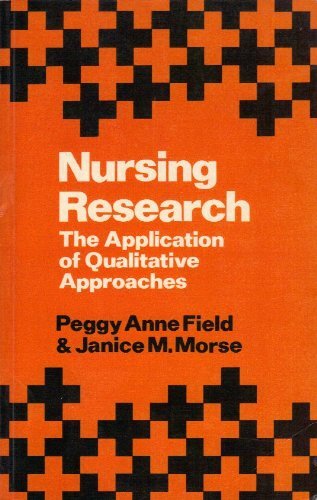 Nursing Research: The Application of Qualitative Approaches by P.A ...