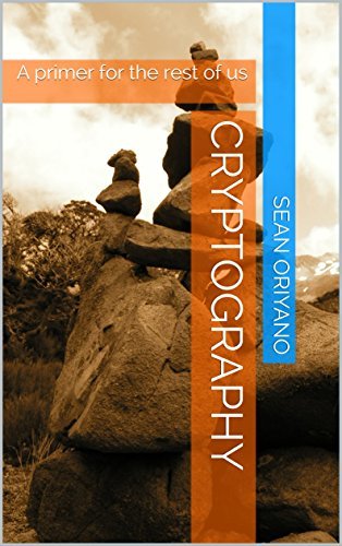 Cryptography the Easy Way: Sean Oriyano's Guide To: by Sean-Philip ...