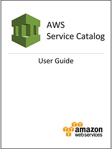 AWS Service Catalog User Guide by Amazon Web Services | Goodreads