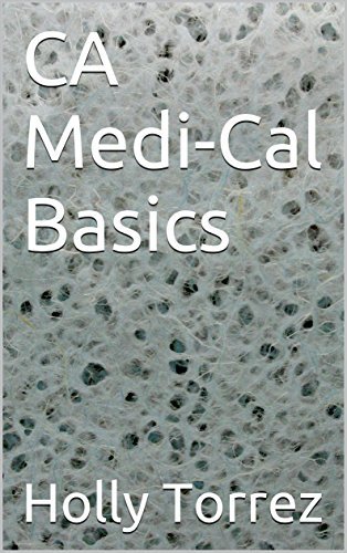CA Medi-Cal Basics by Holly J. Torrez | Goodreads